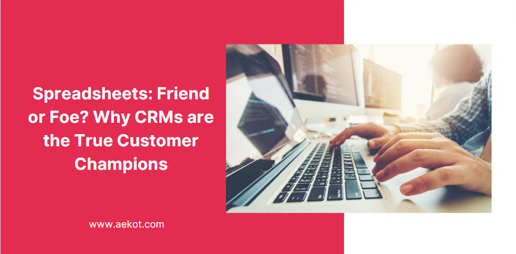 Organize & Automate: CRM vs. Spreadsheets – Aekot Organize & Automate: CRM vs. Spreadsheets – Aekot